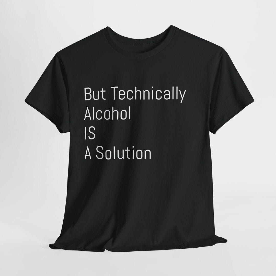 Funny Alcohol Solution Graphic Tee - Sarcastic Drinking Humor - Etsy