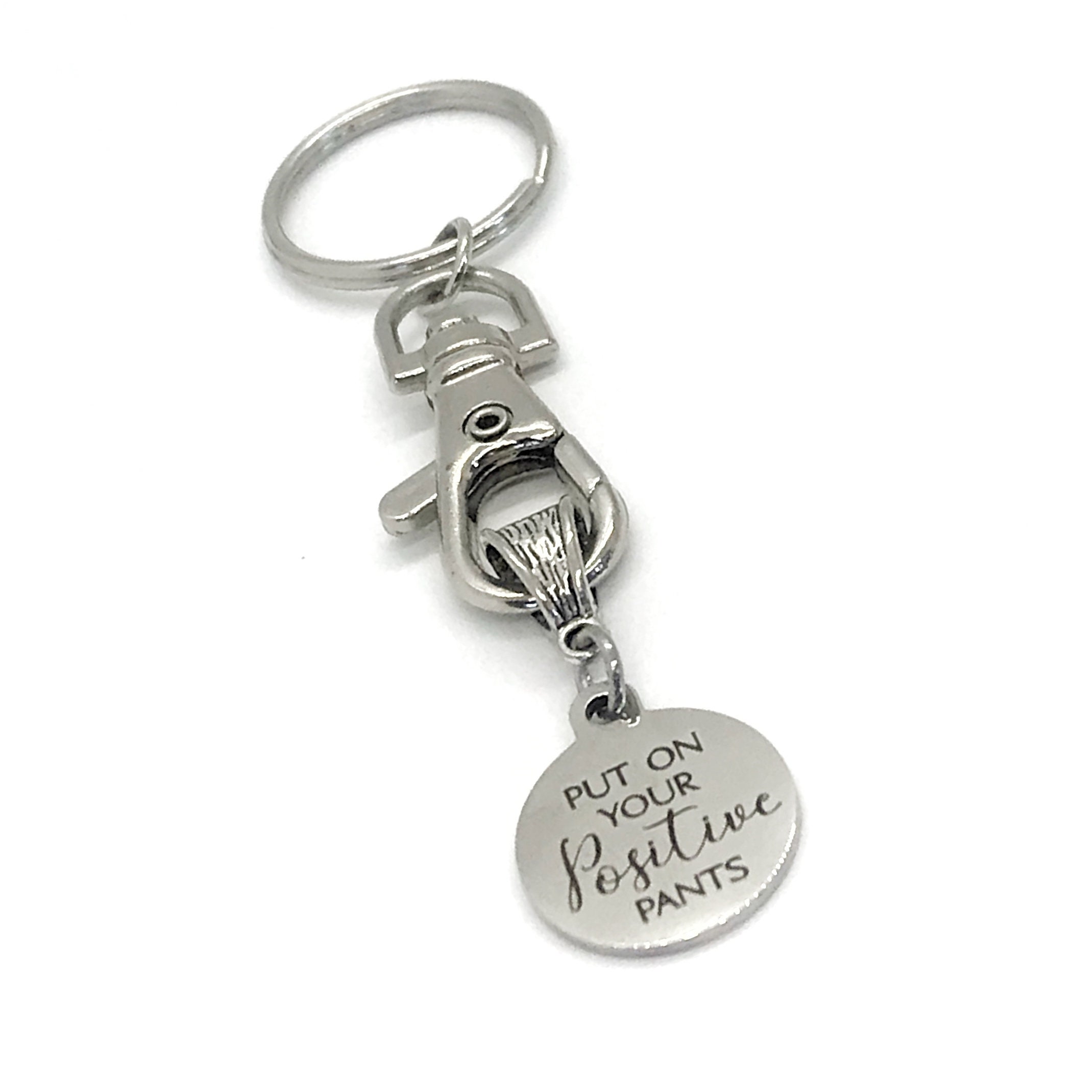 Positivity Keychain, Put On Your Positive Pants Keychain, Encouraging ...