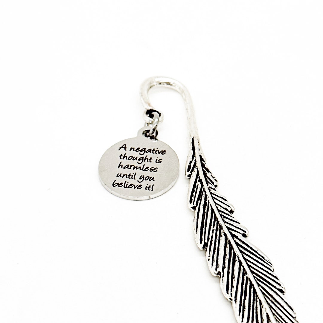 A Negative Thought is Harmless Until You Believe It Charm Feather ...