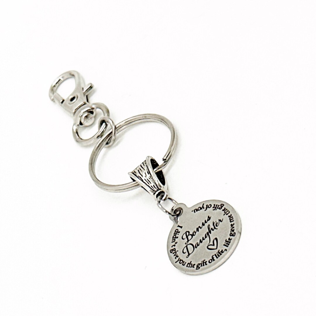 Bonus Daughter Charm Keychain, Stepdaughter Gift, I Didn’t Give You the ...