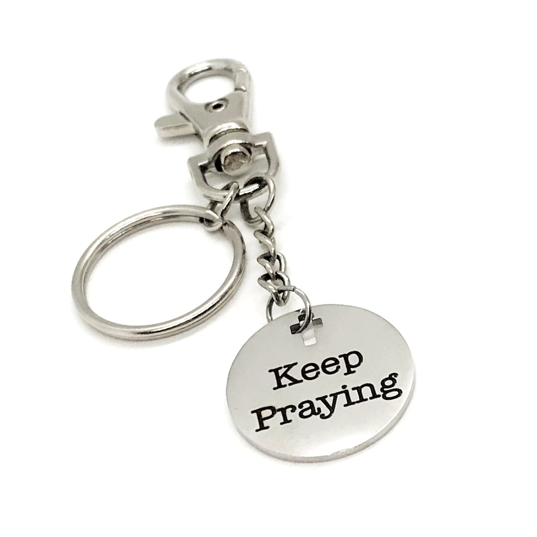 Faith Gift, Keep Praying Keychain, Prayer Keychain Gift, Pray Partner ...