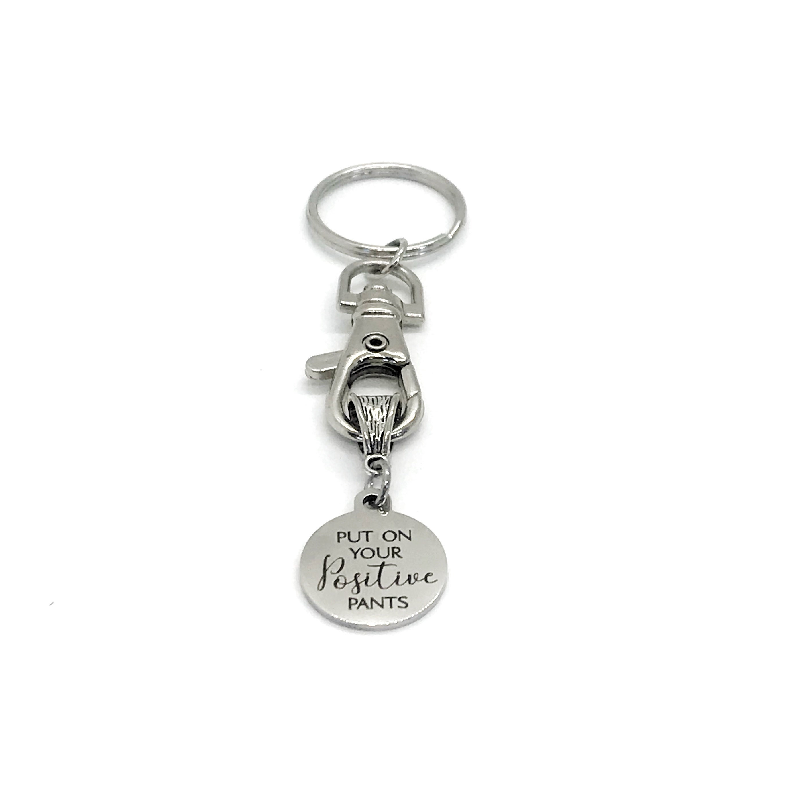 Positivity Keychain, Put On Your Positive Pants Keychain, Encouraging ...
