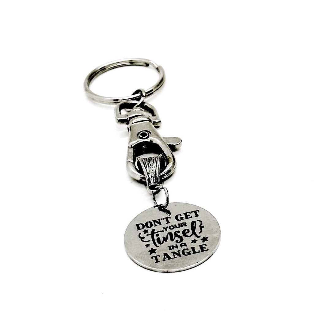 Don’t Get Your Tinsel in A Tangle Charm Keychain, Friend Gift, Funny ...