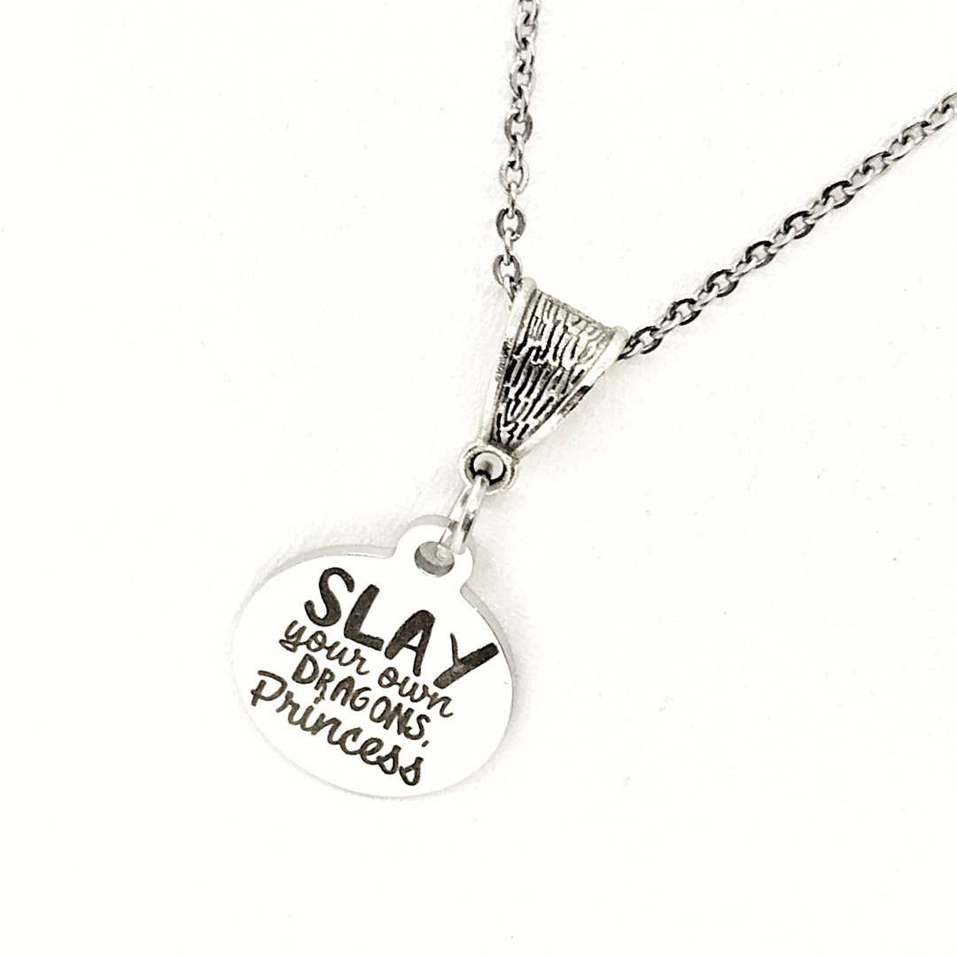 Princess Gift, Slay Your Own Dragons Princess Necklace, Princess ...