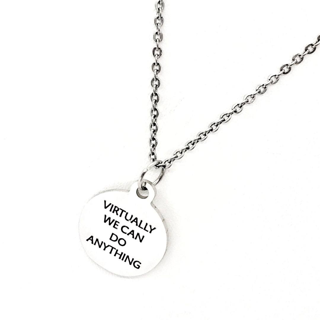 Virtual Worker Gift, Virtually We Can Do Anything Necklace, Virtual ...