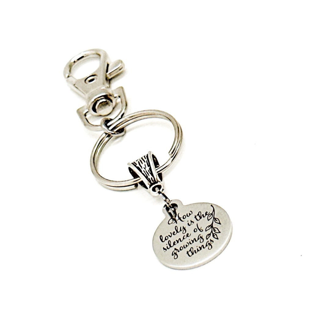 How Lovely is the Silence of Growing Things Charm Keychain, Gardner ...