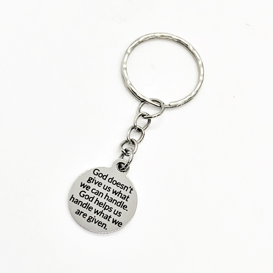 Keychain Gift, God Helps Us Handle What We Are Given Keychain ...
