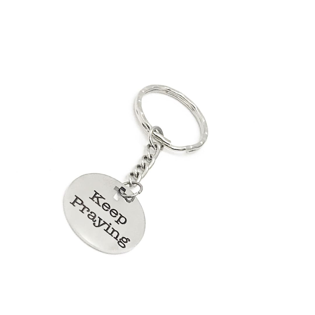 Prayer Gift, Keep Praying Keychain, Prayer Keychain, Keep Praying Charm ...
