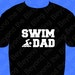 Swim Dad Shirt Swim Team Dad Shirt Swimming Team Dad Shirt - Etsy