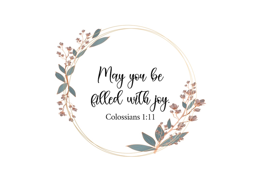May You Be Filled With Joy PNG, Colossians 1:11 Instant Download ...