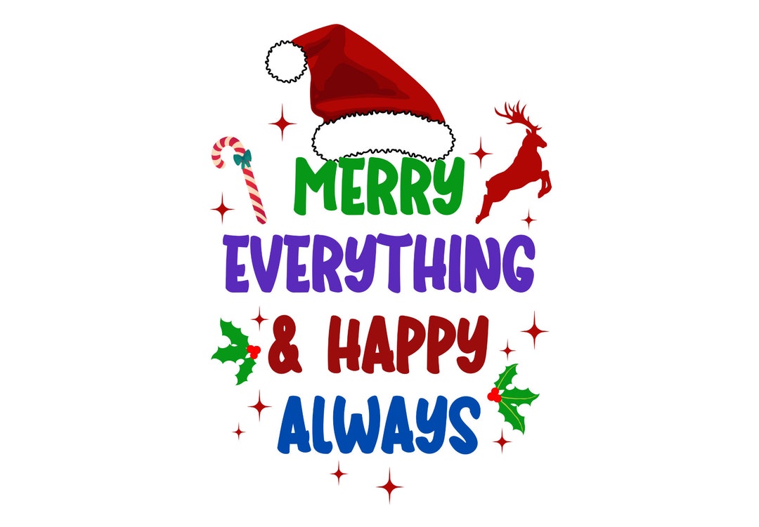 Merry Everything & Happy Always PNG, Happy Christmas Instant Download ...