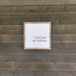 I Read Past My Bedtime, Wood Sign, Modern Farmhouse Decor, Kids Room - Etsy