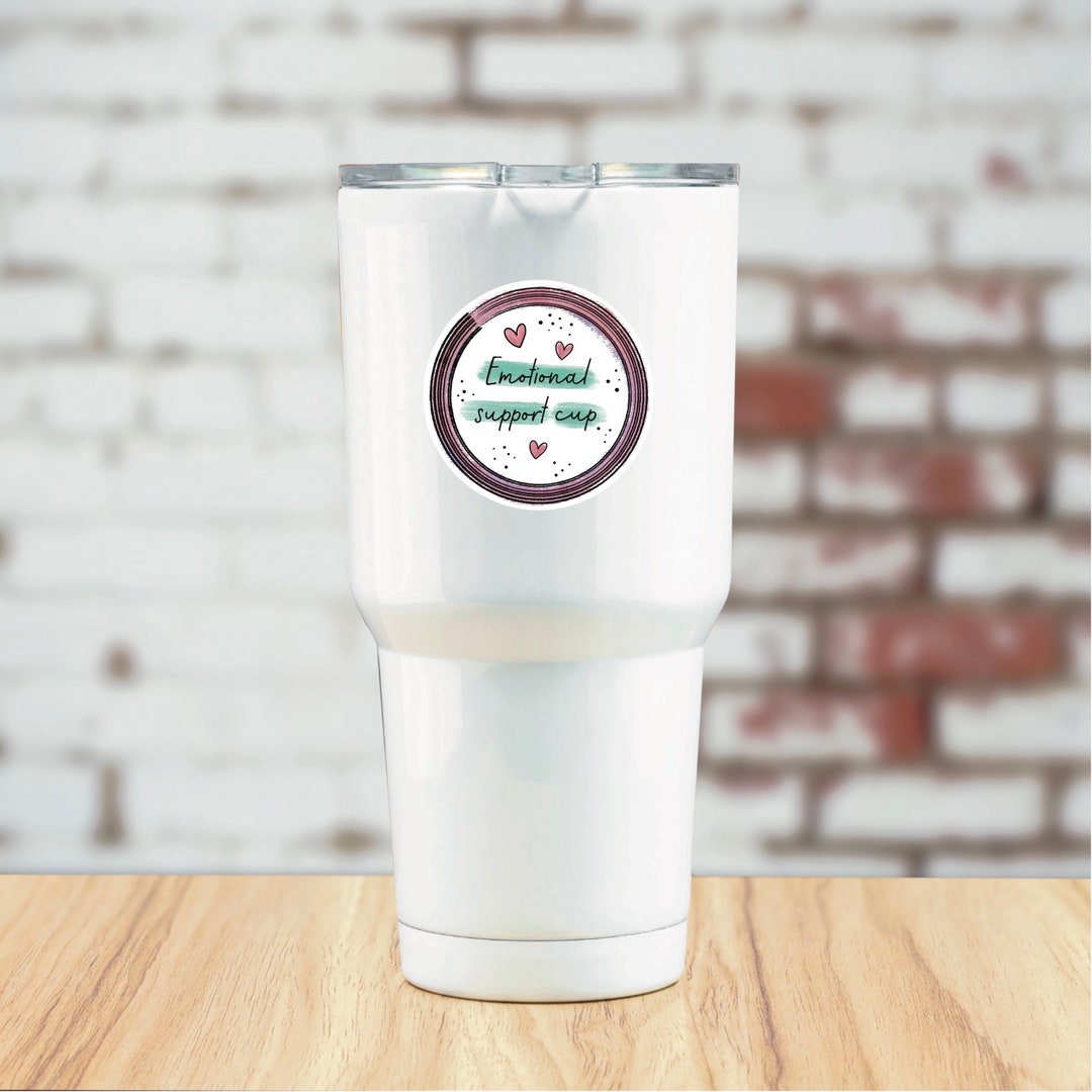 Emotional Support Cup Sticker, Vinyl Sticker for Laptop, Sticker for ...