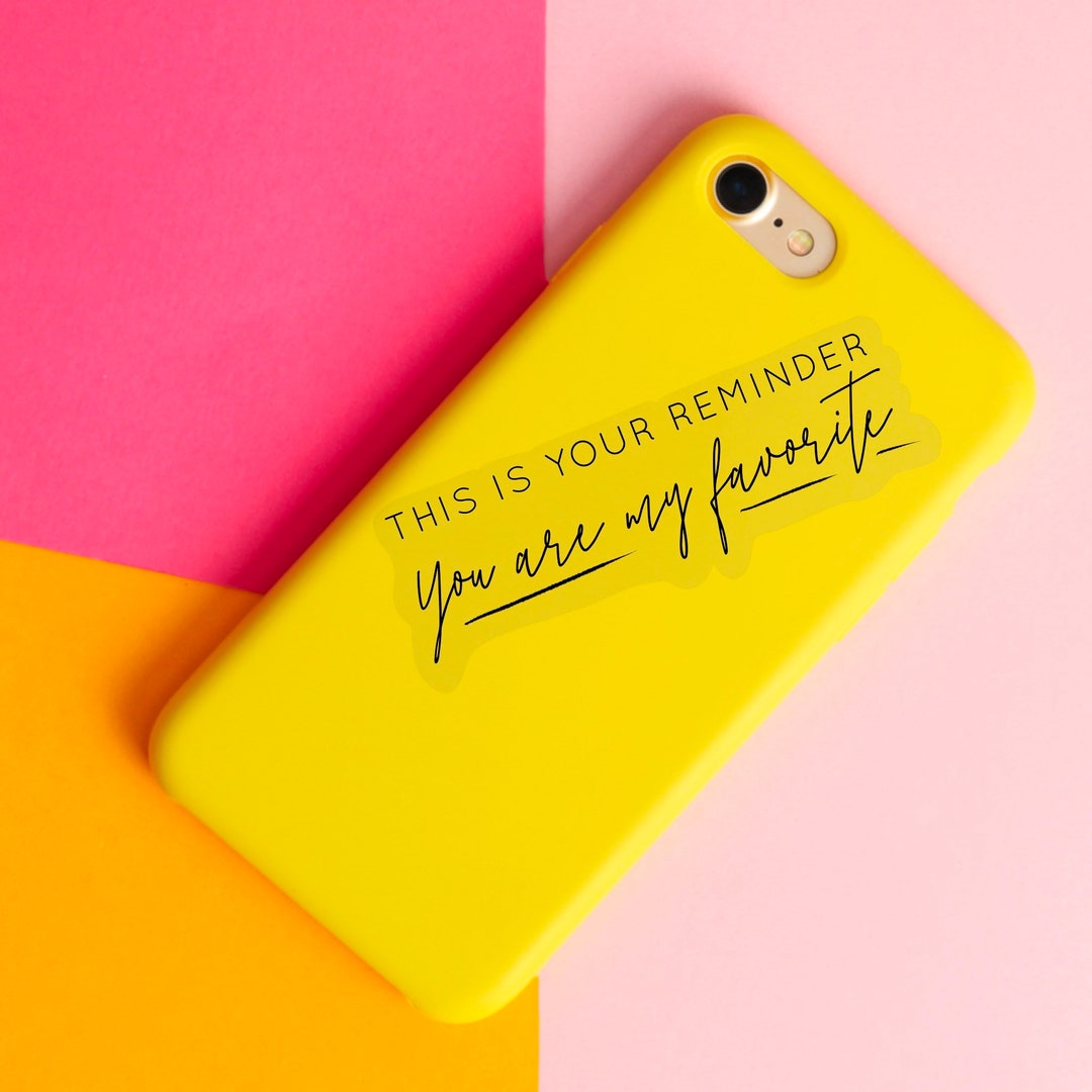 Reminder You’re My Favorite Sticker, Weatherproof Vinyl Sticker for ...