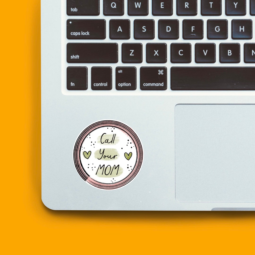 Call Your Mom Sticker, Vinyl Sticker for Laptop, Daughter Gift, Son ...