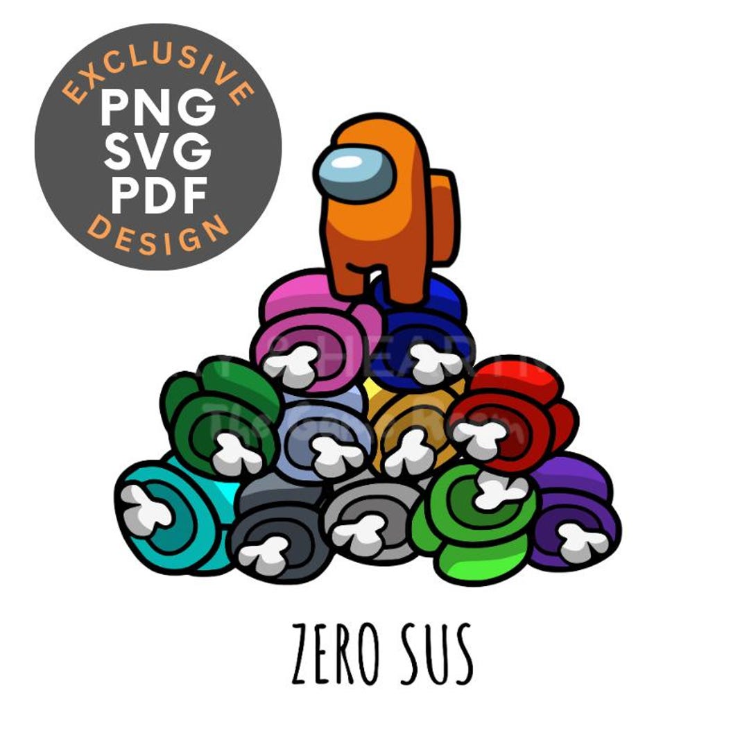 Among Us Game PNG SVG PDF Zero Sus | T-shirt Hoodie Mug Sublimation ...