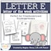 Letter of the Week, Letter E Activities. Alphabet Fun, Letter Crafts ...