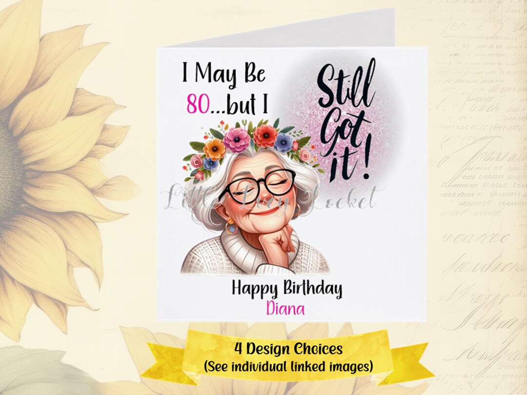 Fun 80th Birthday Card-personalised-i May Be 80 but I Still Got It ...
