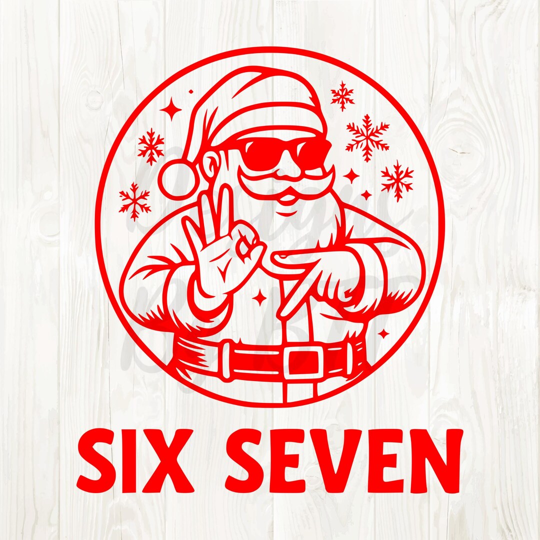 Santa Six Seven Png, 67 Santa Svg, 6-7 Santa Png, Six Seven Meme Santa ...