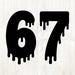 67 Drip Png, 67 Drip Svg, 67 Number Drip, 67 Dripping, 67 Drippy Logo ...