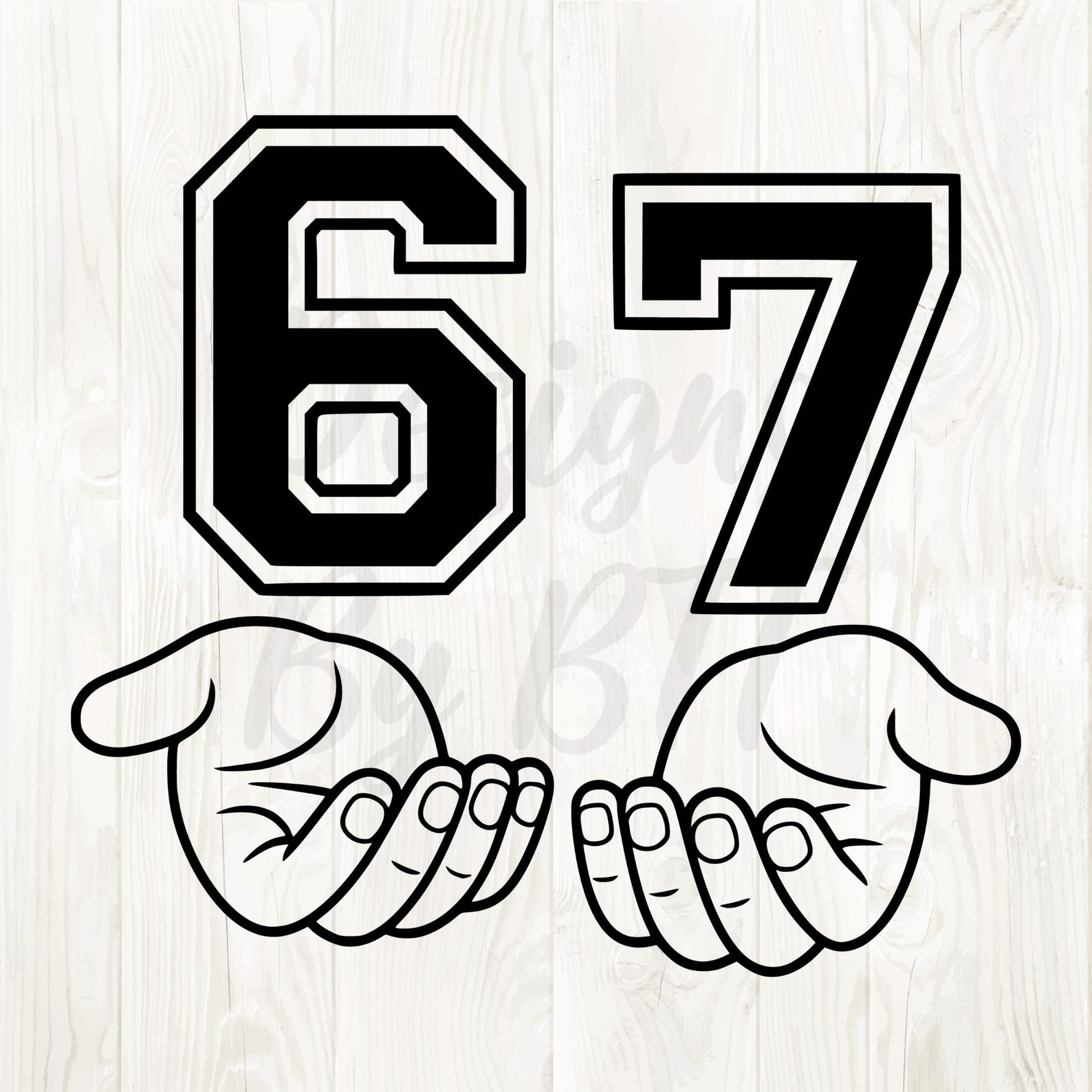 67 Hands Svg Png, 67 Hands Svg, 67 Hands Png, 67 Hands Clipart, 67 ...