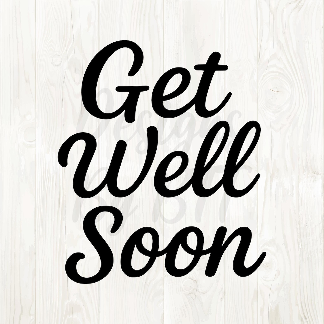 Get Well Soon Svg, Get Well Soon Png, Get Well Soon Clipart, Get Well ...