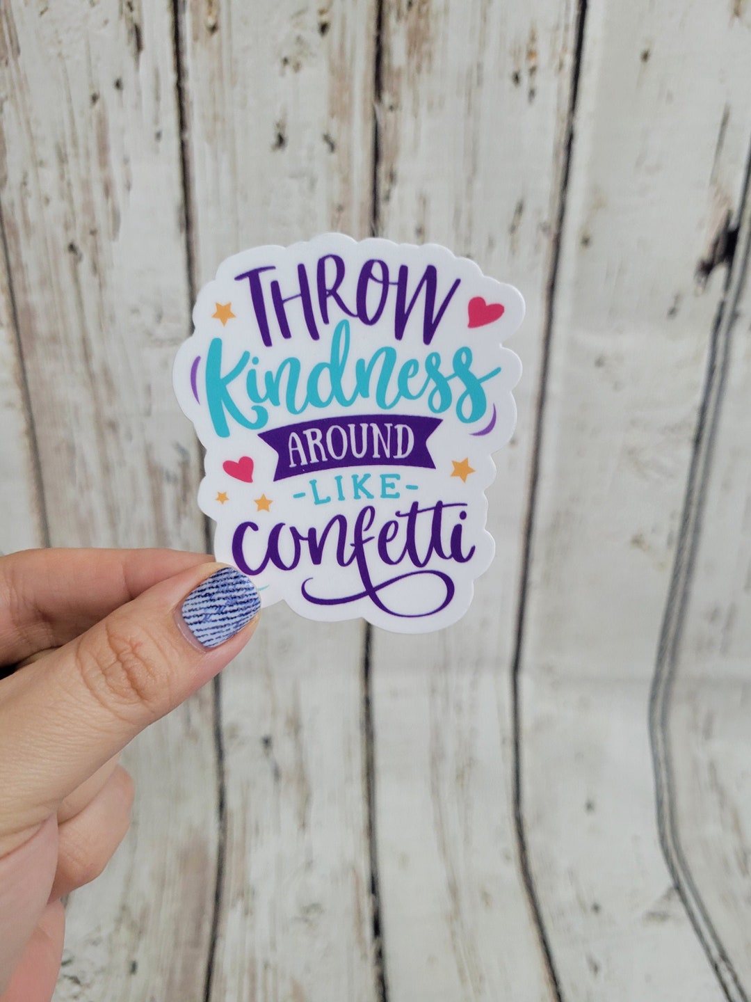 Throw Kindness Around Like Confetti Sticker Inspirational Stickers - Etsy