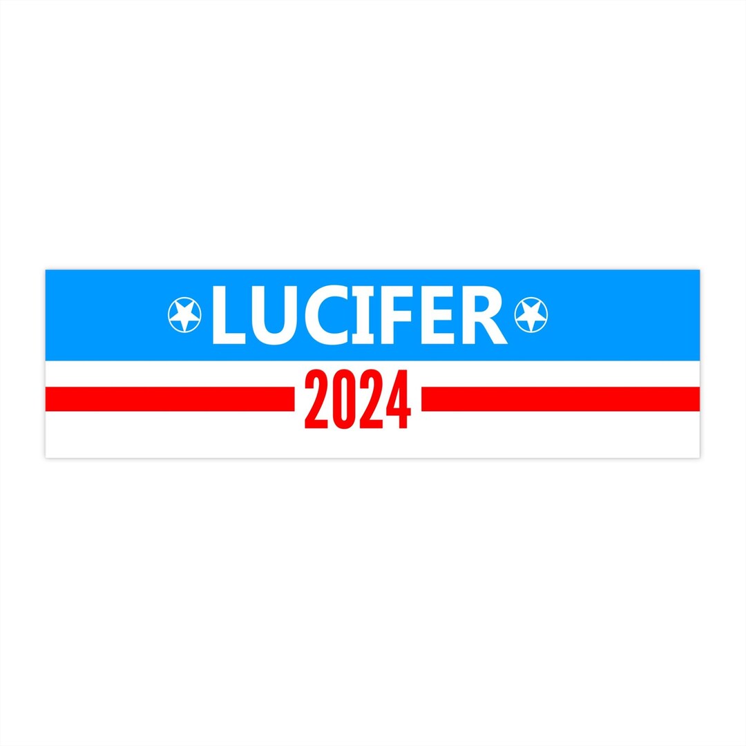 Vote Lucifer 2024 Sticker Satan for President Bumper Stickers Lucifer's ...