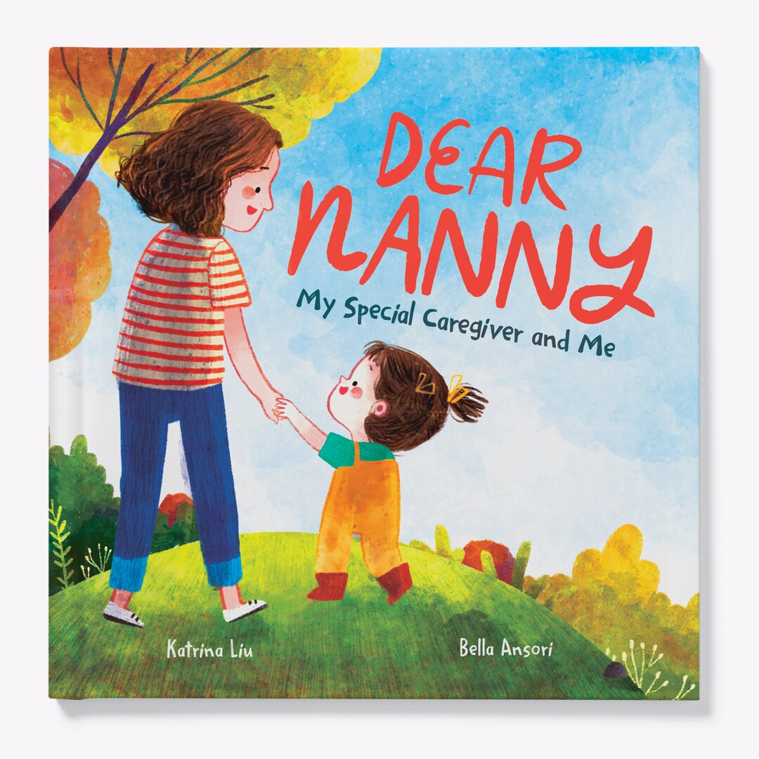 Dear Nanny (my Special Caregiver and Me) - a Children's Book About ...