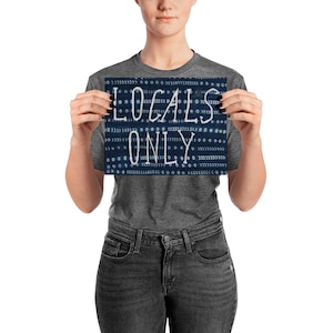 Locals Only Print 8"x10", 16"x20" - Etsy
