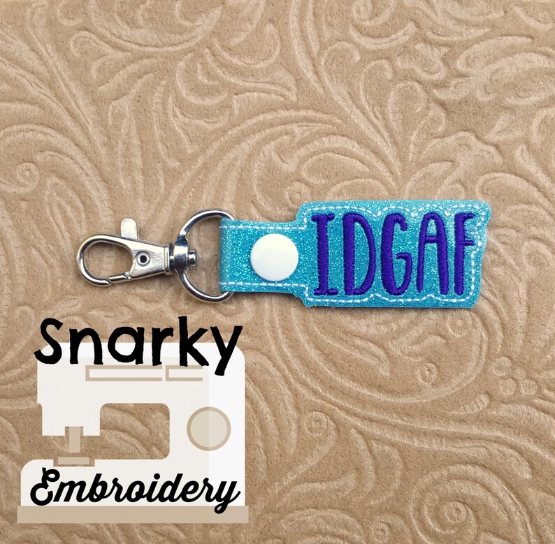 DIGITAL FILE mature IDGAF Funny Embroidery Item Project for Snap Tab ...