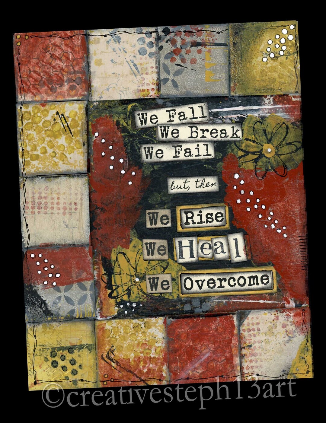We Fall, We Break, We Fail. But Then... We RISE, We HEAL, We OVERCOME ...