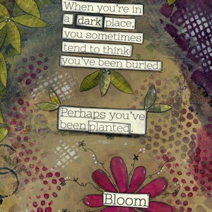 Bloom Quote, Strong Women Mixed Media Art, Empowerment, Cancer Survivor ...