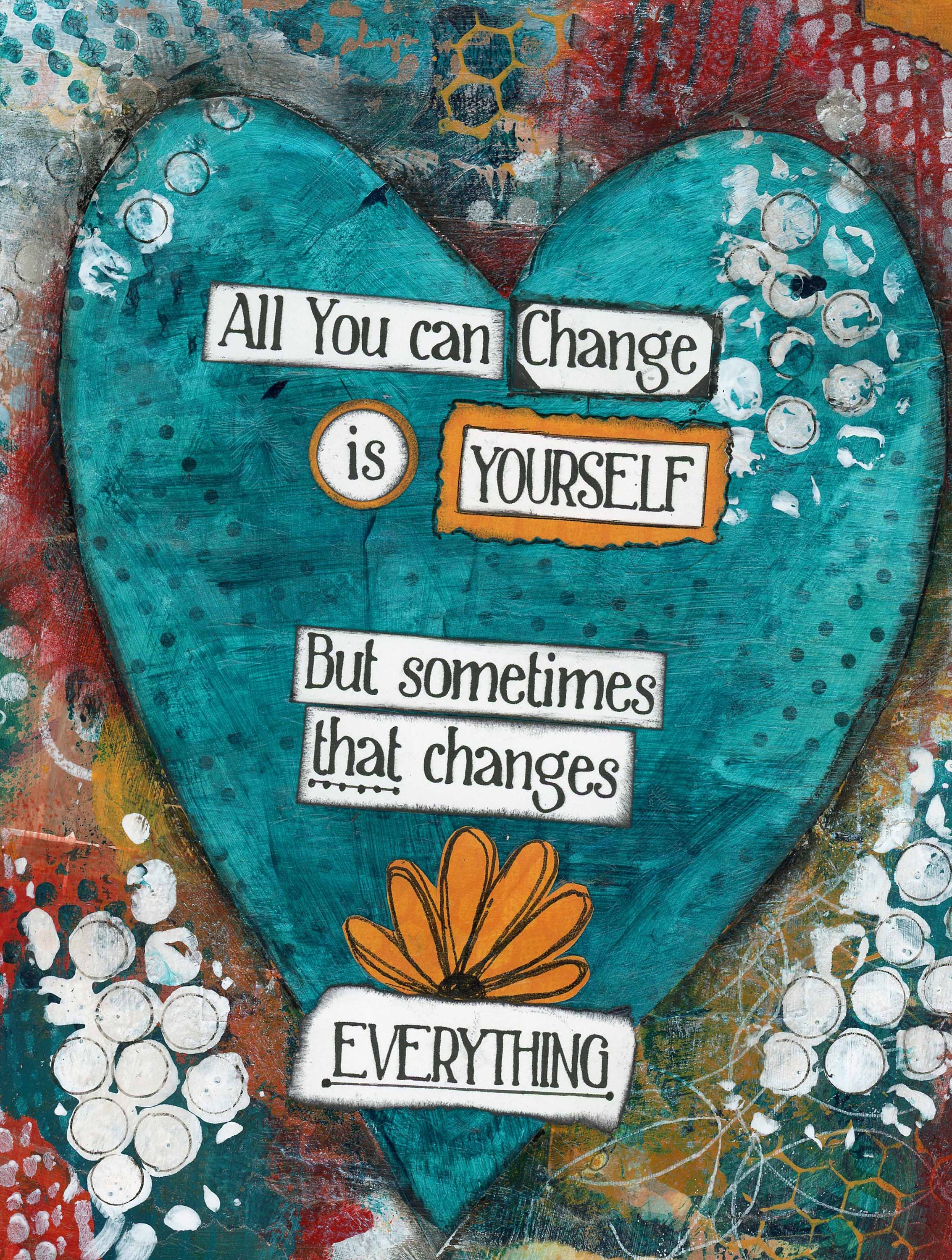 All You Can Change is Yourself: Motivational Empowerment Quote, Al Anon ...