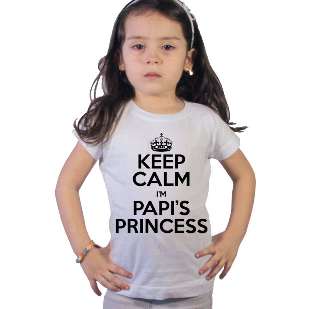 Keep Calm I'm Papi's Princess Kids Shirt or Baby Bodysuit - Etsy