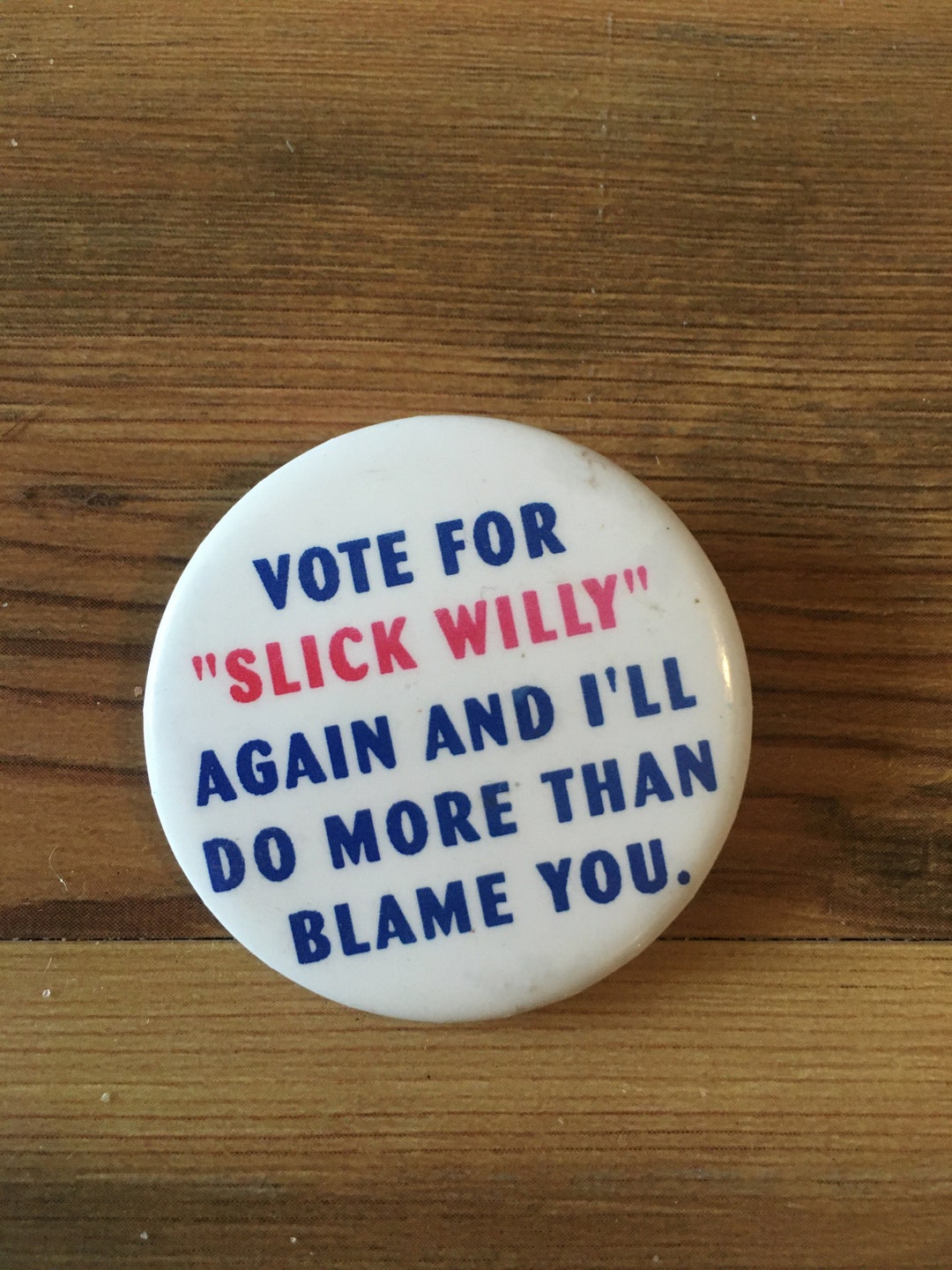 Slick Willy Campaign Button/pin Back - Etsy