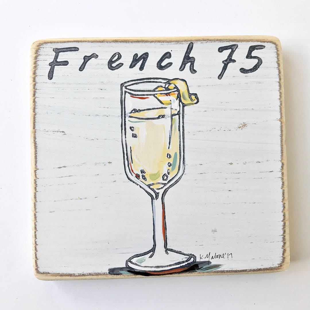 French 75 Wood Sign: Cocktail Art, Home Bar, New Orleans Art, Home ...