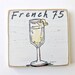 French 75 Wood Sign: Cocktail Art, Home Bar, New Orleans Art, Home ...