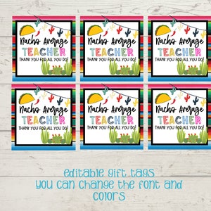 Editable Nacho Average Gift Tag , Mexican Appreciation Lunch , Teacher ...