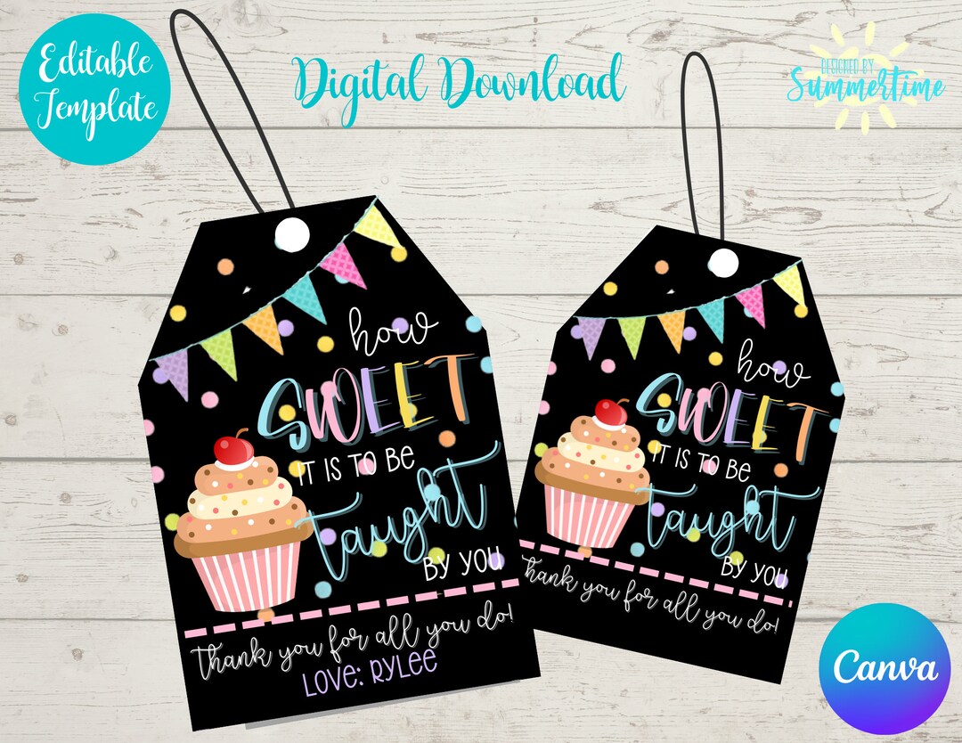 Editable Sweet Gift Tag , How Sweet It is to Be Taught by You ,cupcake ...