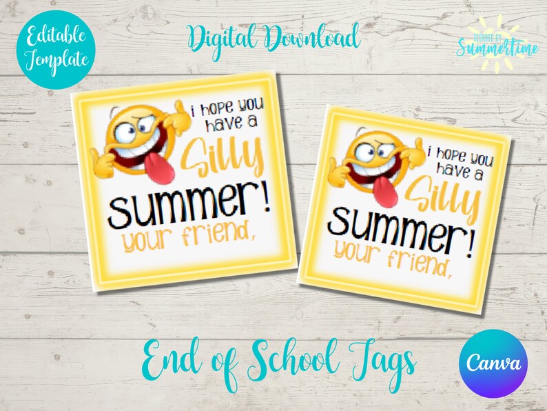 Editable End of Year Gift Tag , Have a Silly Summer Tag , End of Year ...