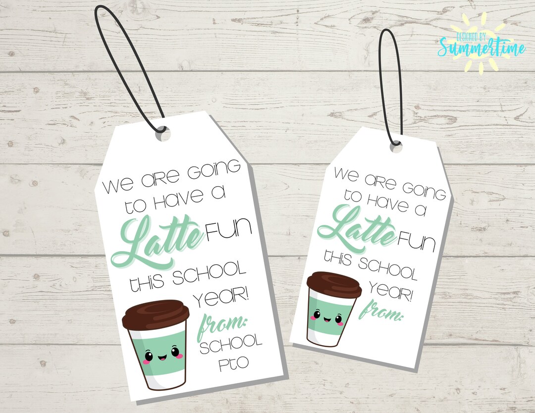 Editable A Latte Fun Tag , Appreciation Tag , Gift Tags for Class ...