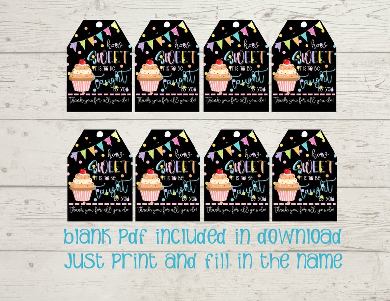 Editable Sweet Gift Tag , How Sweet It is to Be Taught by You ,cupcake ...