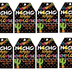 Editable Nacho Average Gift Tag , Mexican Appreciation Lunch , Staff ...