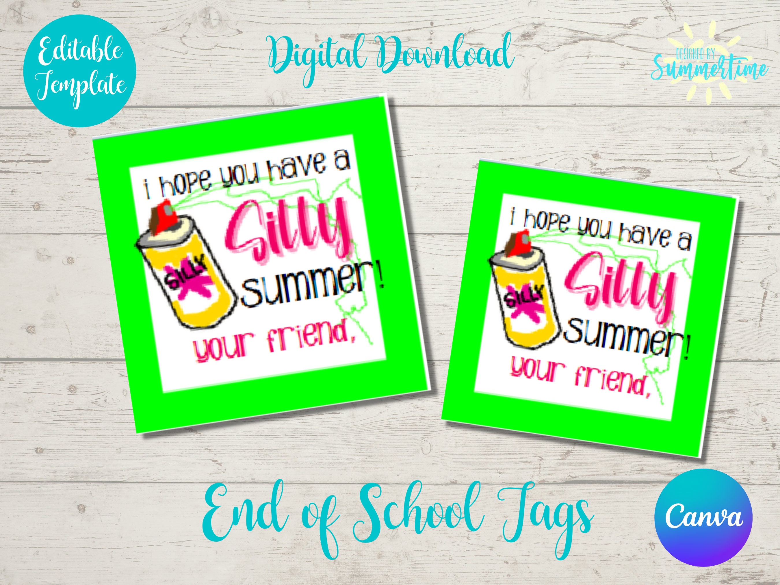 Editable End of Year Gift Tag , Have a Silly Summer Tag , End of Year ...