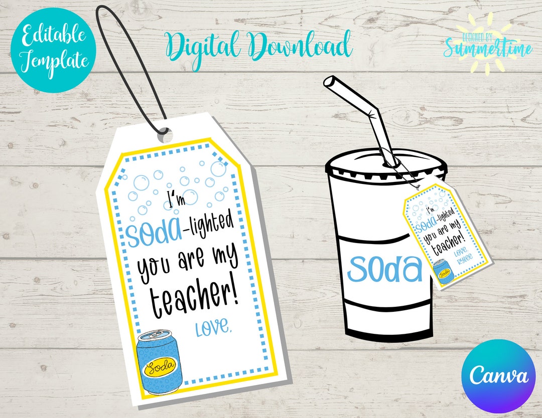 Editable Soda-lighted Teacher Tag , Teacher Appreciation , End of Year ...