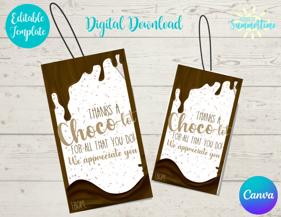 Editable Thanks a Choco-lot Teacher Tag , Teacher Appreciation , End of ...