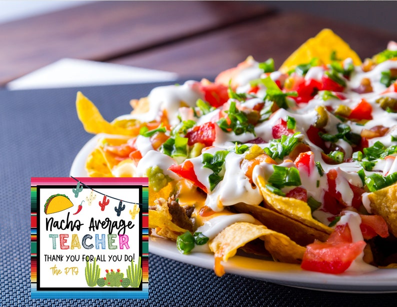 Editable Nacho Average Gift Tag , Mexican Appreciation Lunch , Teacher ...