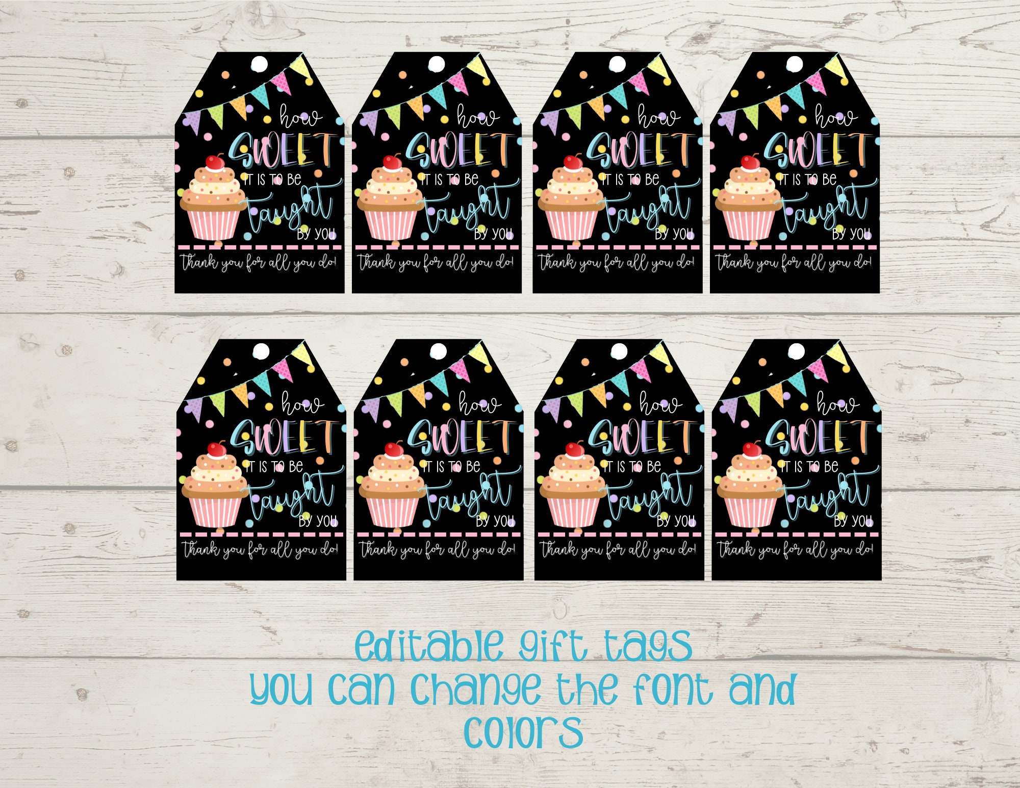 Editable Sweet Gift Tag , How Sweet It is to Be Taught by You ,cupcake ...