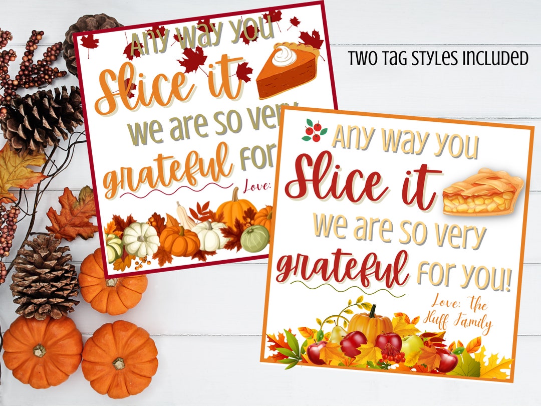 Editable Fall Autumn Gift Tag , Any Way You Slice It , Gift Tag for ...